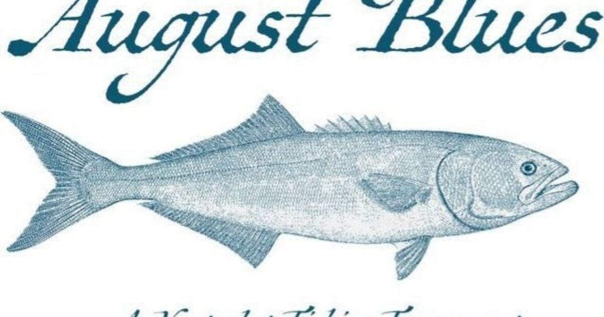 Nantucket Current | Inaugural August Blues Fishing Tournament Begins…